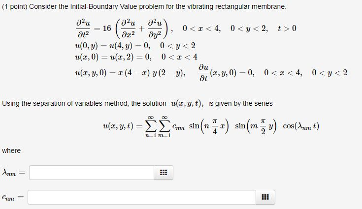 Solved (1 point) Consider the Initial-Boundary Value problem | Chegg.com