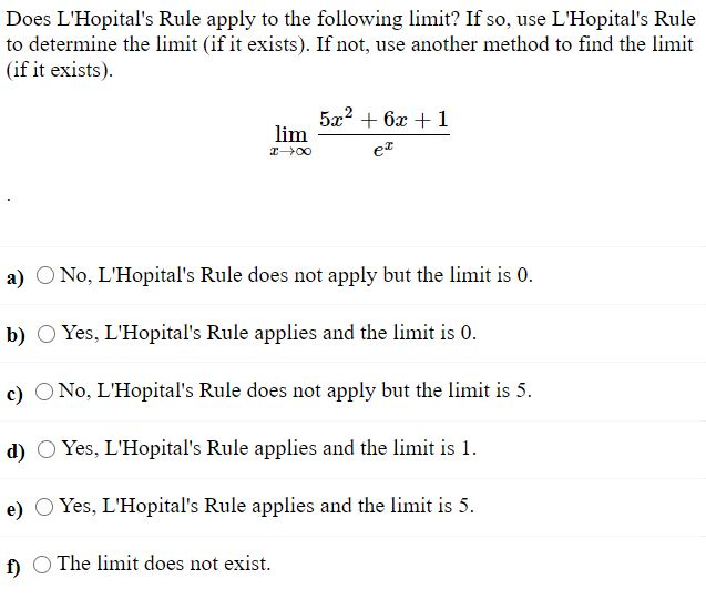 Solved Does L'Hopital's Rule apply to the following limit? | Chegg.com
