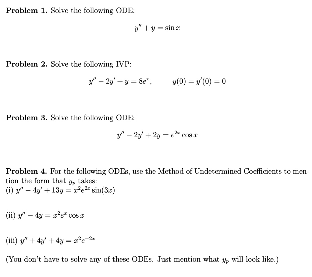 Solved Problem 1. Solve the following ODE: y′′+y=sinx | Chegg.com