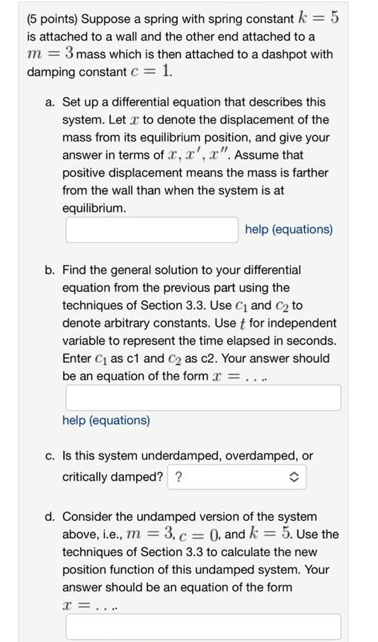 Solved (5 points) Suppose a spring with spring constant k=5 | Chegg.com