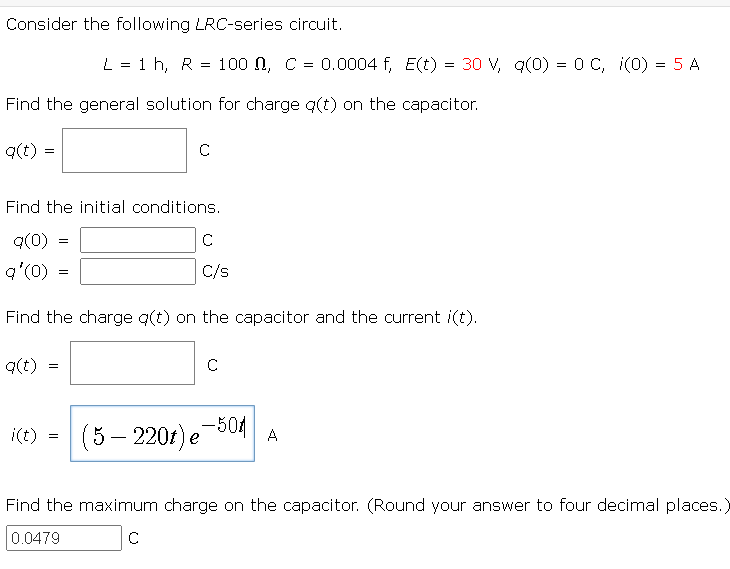 Solved Consider the following LRC-series circuit. L = 1 h, R | Chegg.com Solved Consider the following LRC-series circuit. L = 1 h, R | Chegg.com
