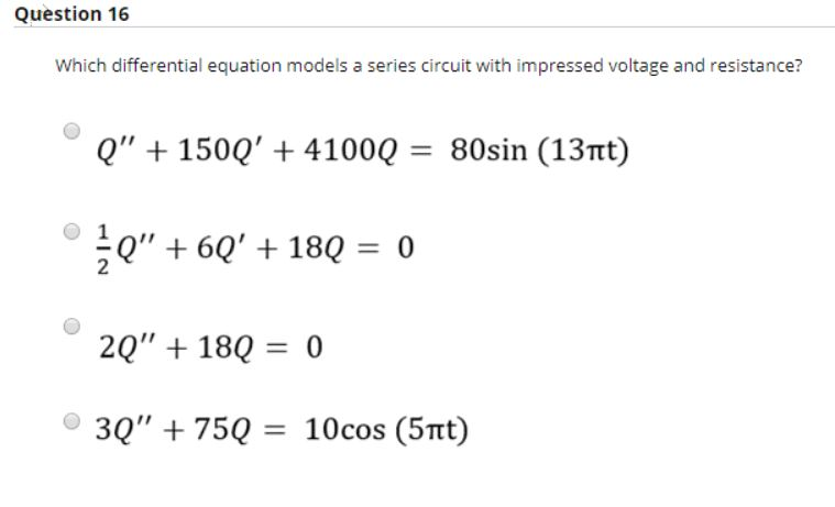 Solved Question 16 Which differential equation models a | Chegg.com