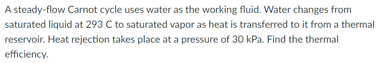 Solved A steady-flow Carnot cycle uses water as the working | Chegg.com
