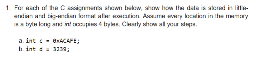 Solved 1. For each of the C assignments shown below, show | Chegg.com
