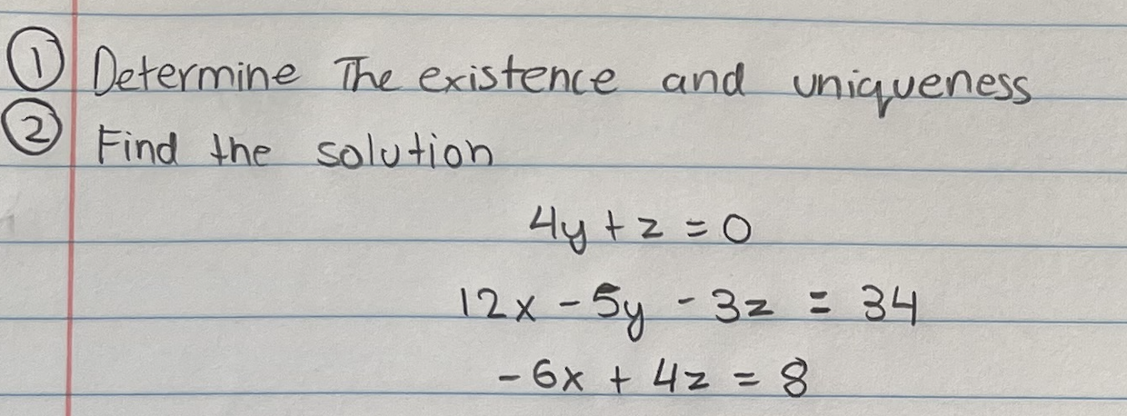 Solved 1 Determine The Existence And Uniqueness 2 Find The