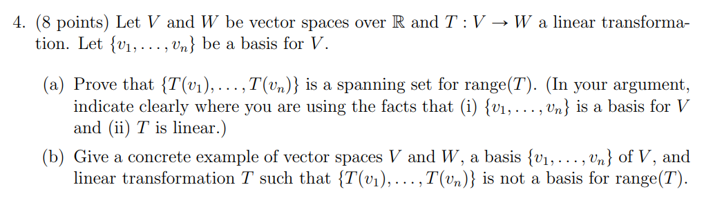 Solved 4. (8 points) Let V and W be vector spaces over R and | Chegg.com
