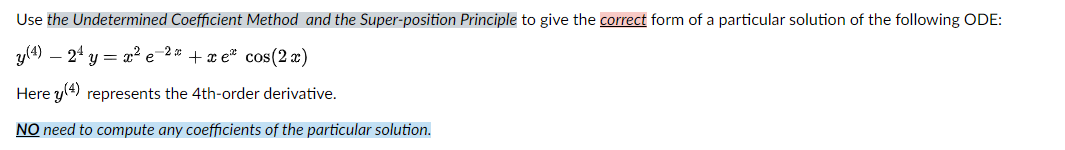 Solved Use the Undetermined Coefficient Method and the | Chegg.com