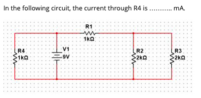 Solved In the following circuit, the current through R4 is | Chegg.com