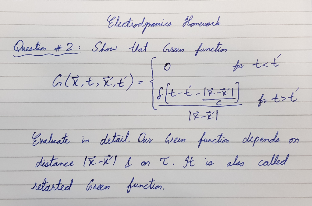Solved Electrodynamics Homessck Question #2: Show that Green | Chegg.com
