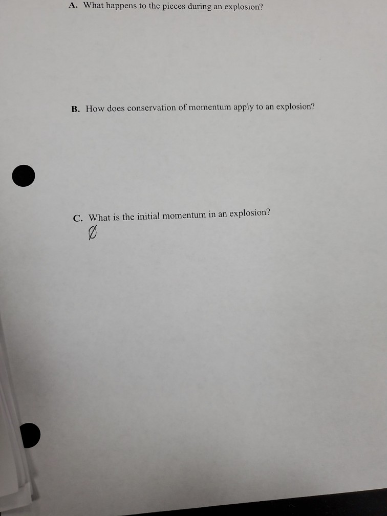 Solved A. What happens to the pieces during an explosion? B. | Chegg.com