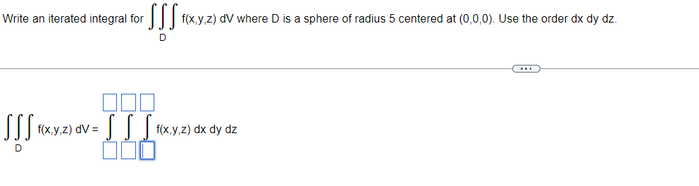 Solved Write an iterated integral for ∭Df(x,y,z)dV where D | Chegg.com