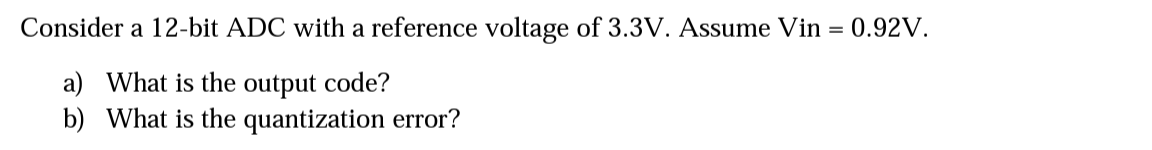 Solved Consider a 12 -bit ADC with a reference voltage of | Chegg.com