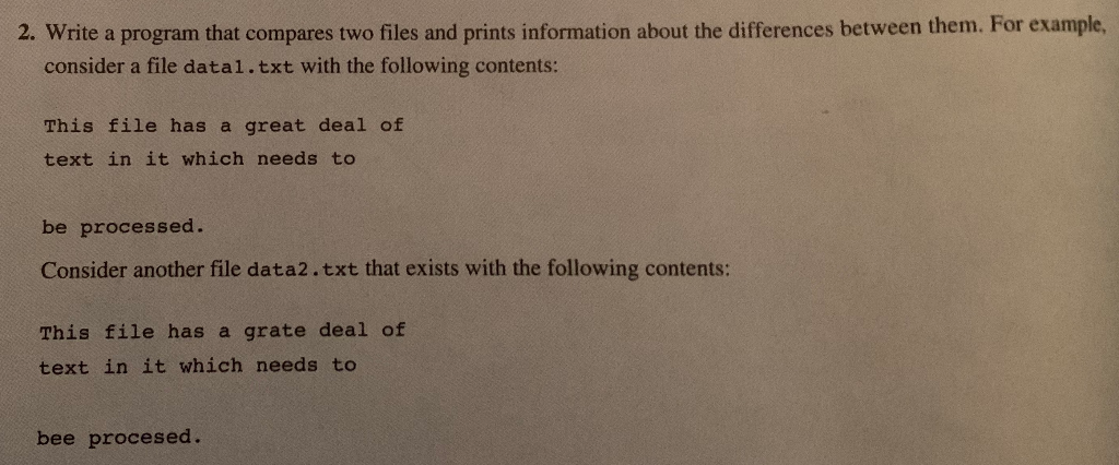 Solved 2. Write a program that compares two files and prints | Chegg.com