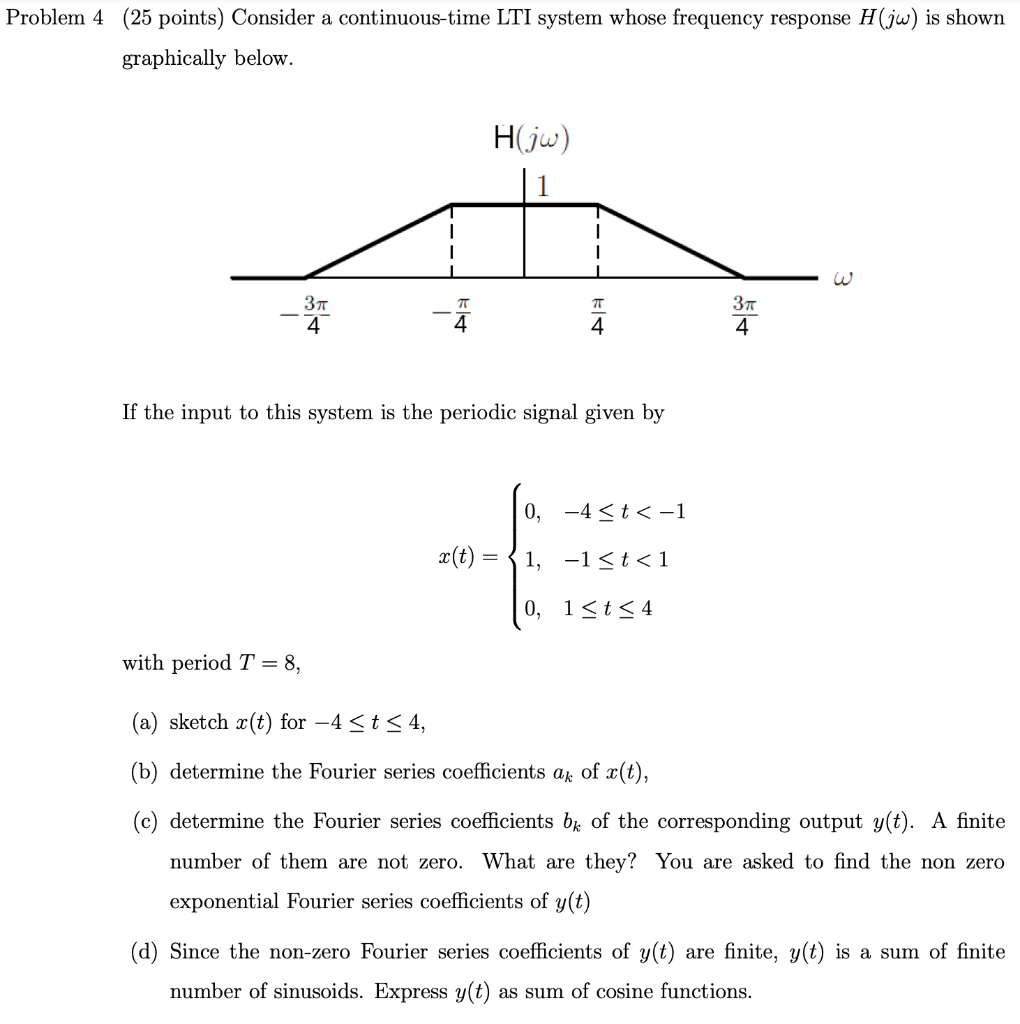 Solved Problem 4 (25 points) Consider a continuous-time LTI | Chegg.com