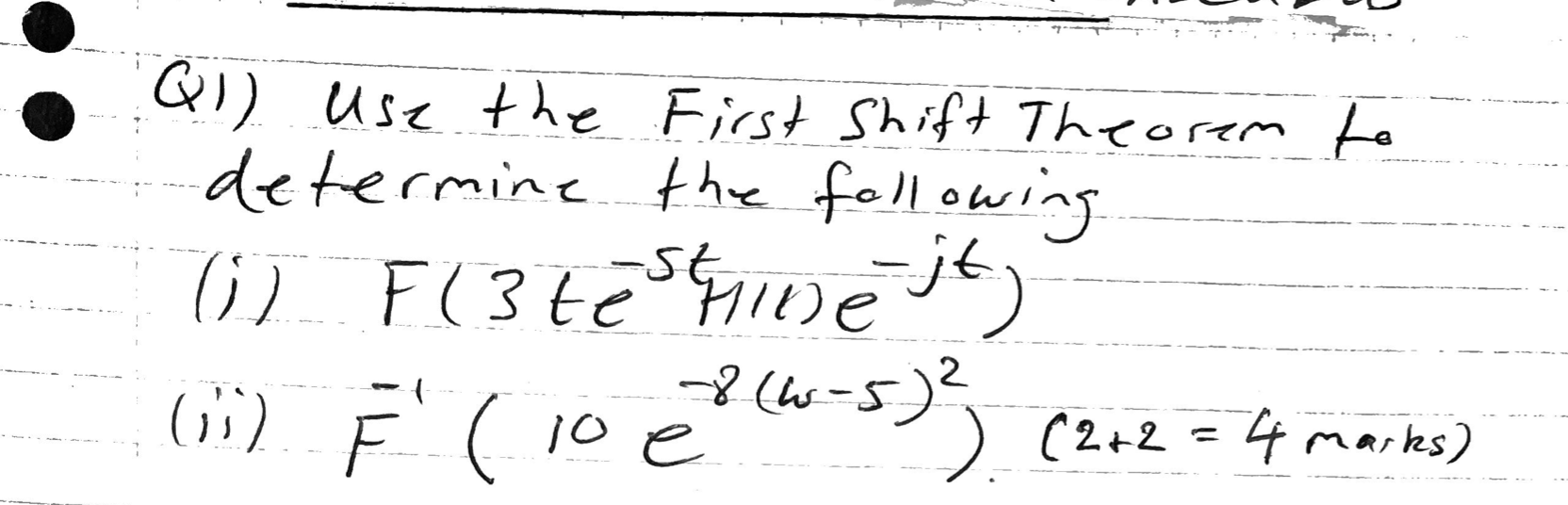 Solved Q1) use the First Shift Theorem to determine the | Chegg.com