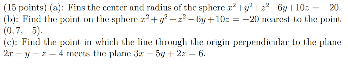 Solved = (15 points) (a): Fins the center and radius of the | Chegg.com
