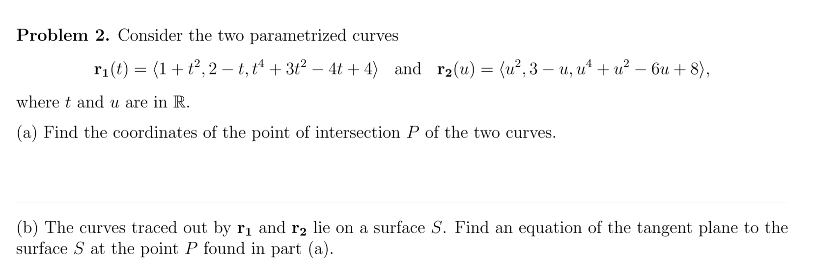 Solved Problem 2. Consider the two parametrized curves ri(t) | Chegg.com