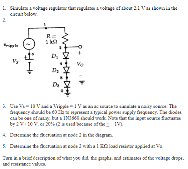 Solved 1. Simulate a voltage regulator that regulates a | Chegg.com