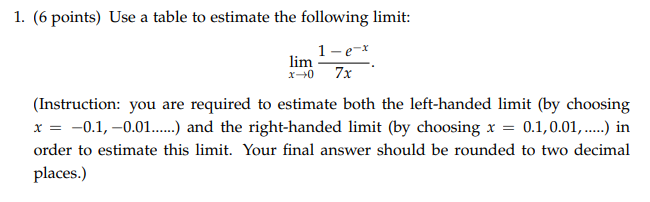 Solved 1. (6 points) Use a table to estimate the following | Chegg.com