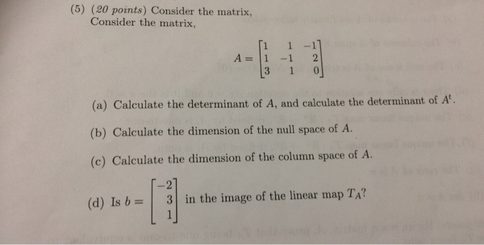 Solved (5) (20 points) Consider the matrix, Consider the | Chegg.com