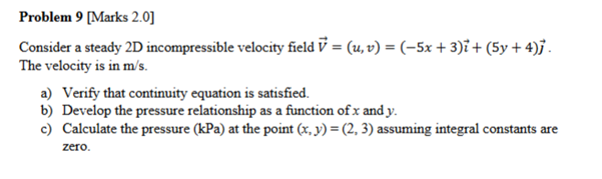 Solved Consider a steady 2D incompressible velocity field | Chegg.com