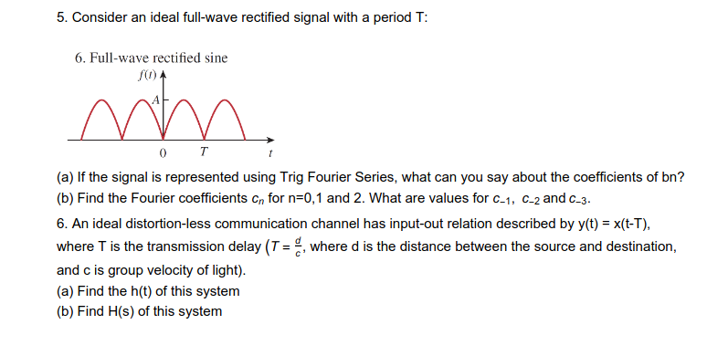 Solved 5. Consider an ideal full-wave rectified signal with | Chegg.com