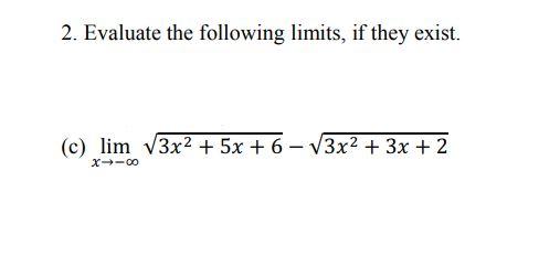 Solved 2. Evaluate the following limits, if they exist. (c) | Chegg.com