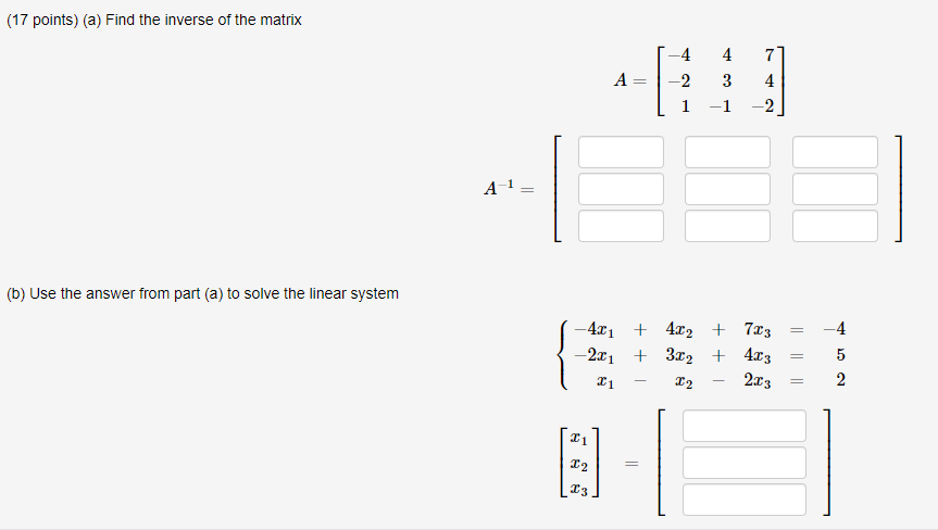 Solved (17 points) (a) Find the inverse of the matrix 4 4 A | Chegg.com