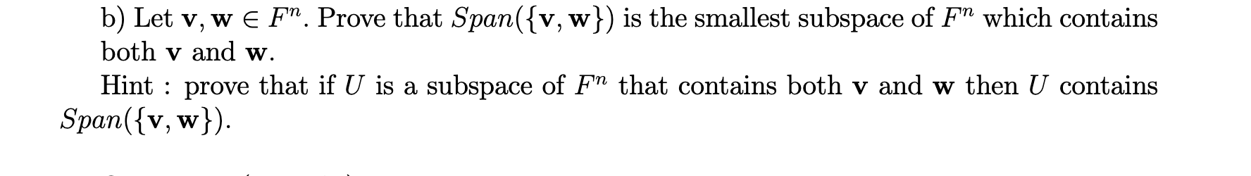 Solved b) Let v, we F'. Prove that Span({v, w}) is the | Chegg.com