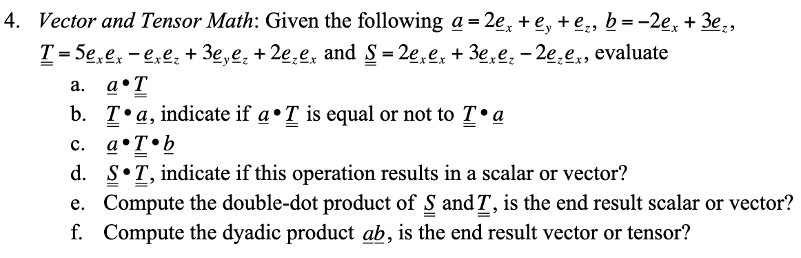 Solved Vector and Tensor Math: Given the following | Chegg.com