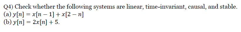 Solved Q4) ﻿Check whether the following systems are linear, | Chegg.com