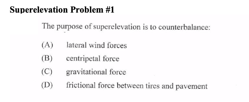 Solved Superelevation Problem #1 The purpose of | Chegg.com