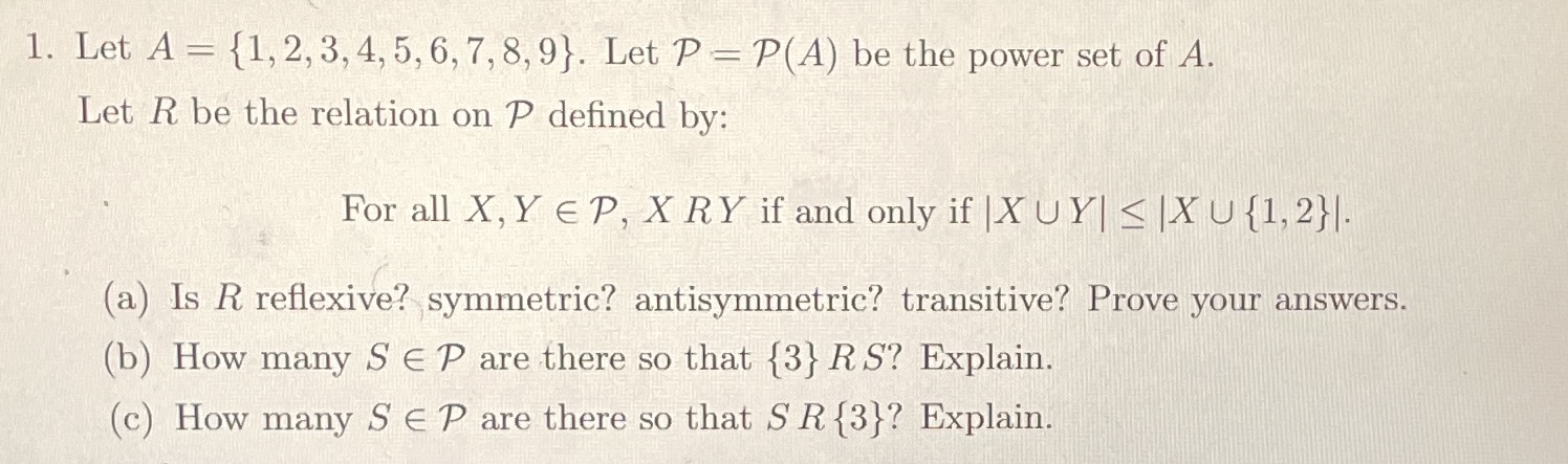 Solved 1. Let A={1,2,3,4,5,6,7,8,9}. Let P=P(A) be the power | Chegg.com
