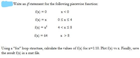 Solved Write an if statement for the following piecewise | Chegg.com