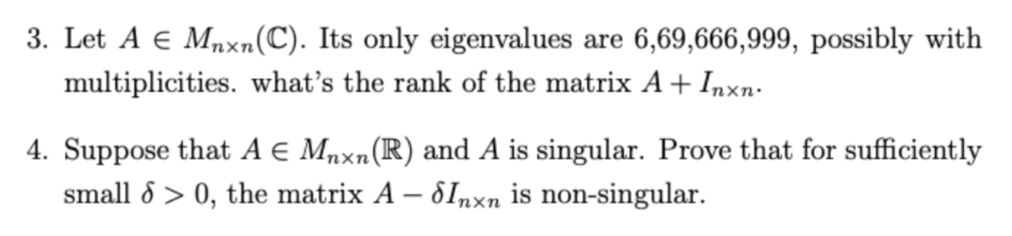 Solved 3. Let A E Mnxn(C). Its only eigenvalues are | Chegg.com