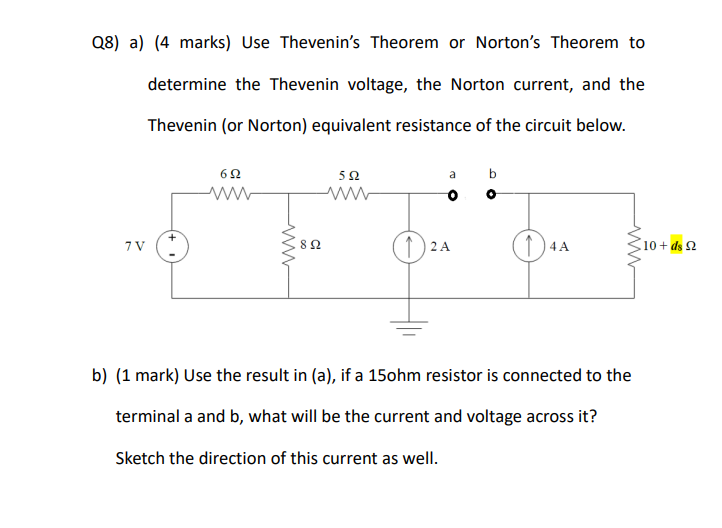 Solved Q8) a) (4 marks) Use Thevenin's Theorem or Norton's | Chegg.com