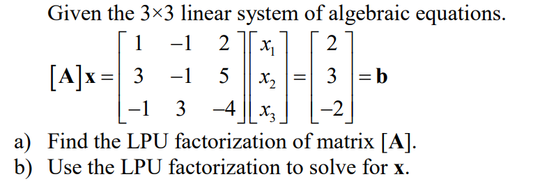 Solved X₂ = Given the 3x3 linear system of algebraic | Chegg.com