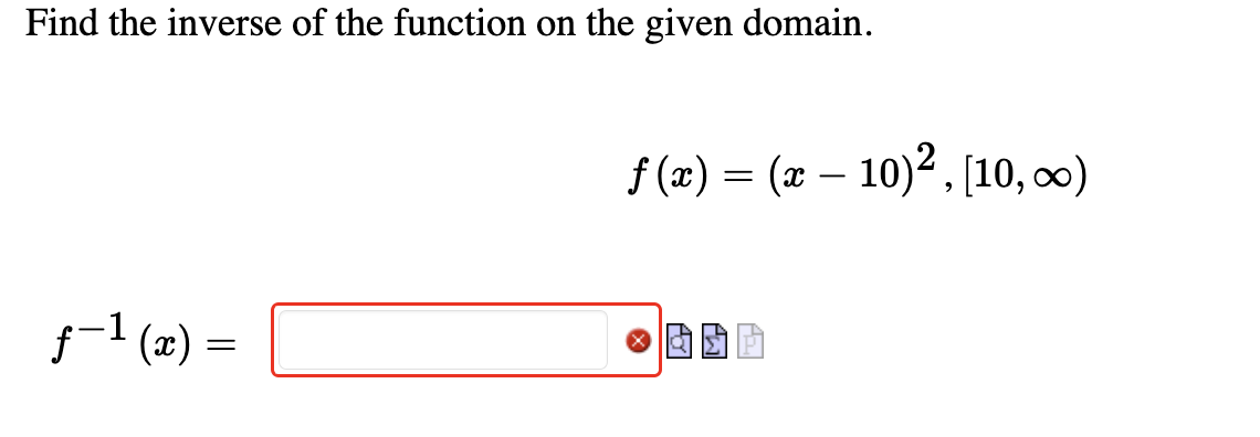 Solved Find the inverse of the function on the given domain. | Chegg.com