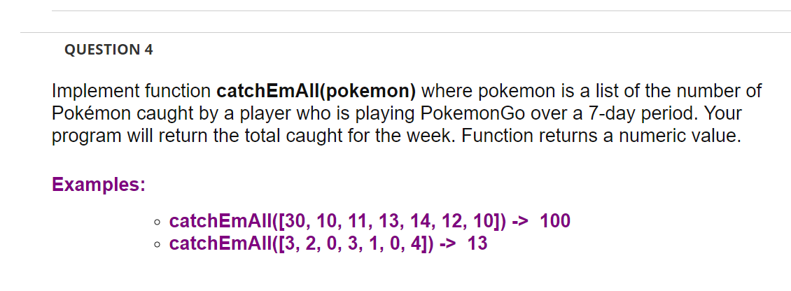 Solved QUESTION 4 Implement function catchEmAll(pokemon) | Chegg.com