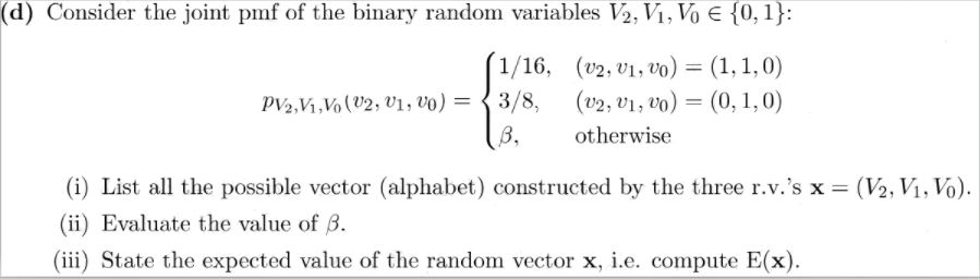 Solved (d) Consider the joint pmf of the binary random | Chegg.com