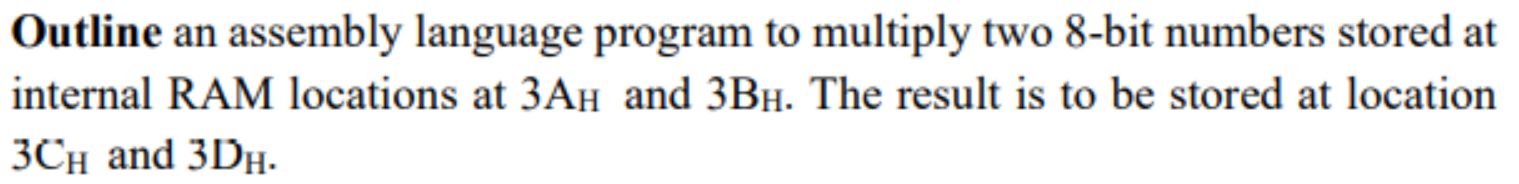 Solved Outline an assembly language program to multiply two | Chegg.com