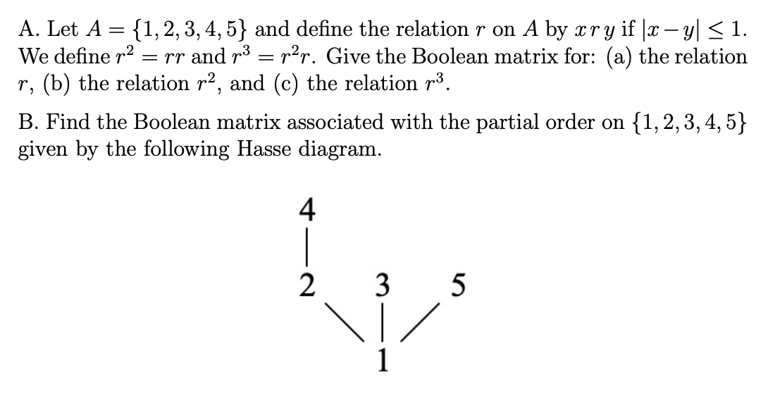 Solved A. Let A={1,2,3,4,5} and define the relation r on A | Chegg.com