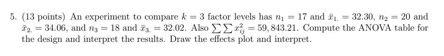 Solved 5. (13 points) An experiment to compare k=3 factor | Chegg.com