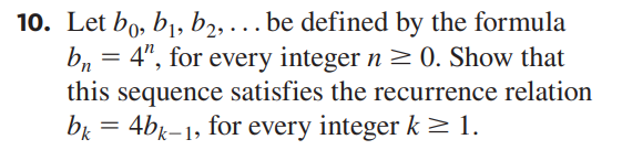 Solved 10. Let b0,b1,b2,… be defined by the formula bn=4n, | Chegg.com