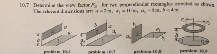 Solved 10.7 Determine the view factor F for two | Chegg.com