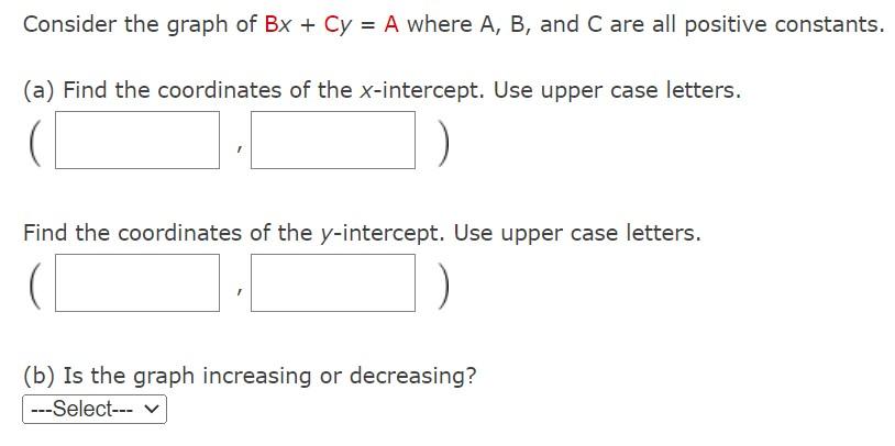 Solved Consider the graph of Bx+Cy=A where A,B, and C are | Chegg.com