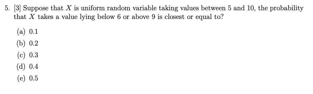 Solved 5. [3] Suppose that X is uniform random variable | Chegg.com