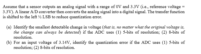 Solved Assume that a sensor outputs an analog signal with a | Chegg.com