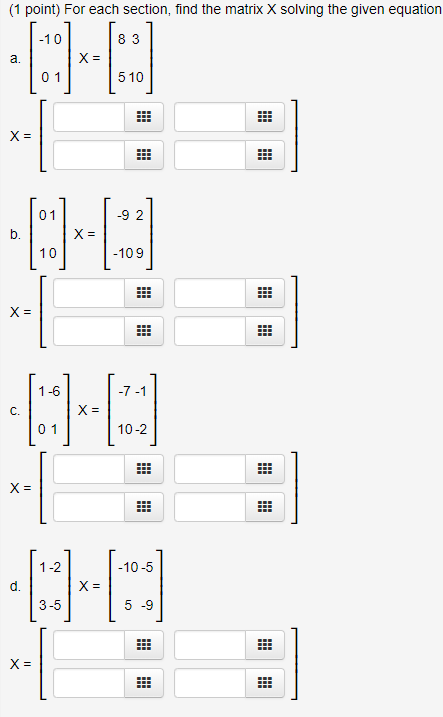 Solved (1 point) For each section, find the matrix X solving | Chegg.com