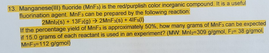 Solved 13. Manganese(lll) fluoride (MnF3) is the | Chegg.com